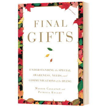 了解临终者的意识需求和交流 Final Gifts Understanding the Specia