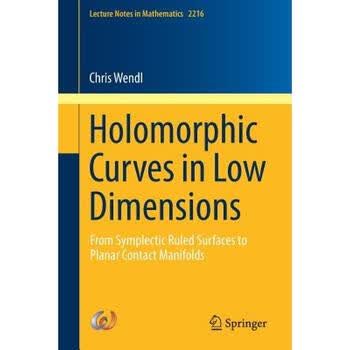 Holomorphic Curves in Low Dimensions : From ...