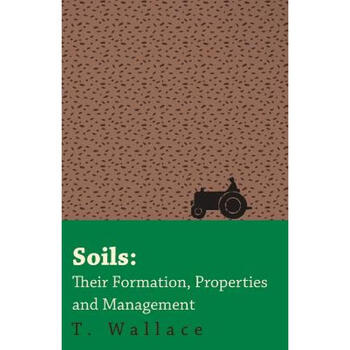 Soils: Their Formation, Properties and Manag...