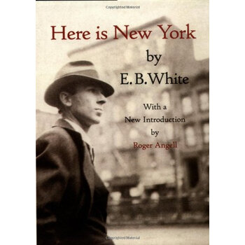 英文原版 E·B·怀特 这就是纽约 精装 E. B. White: Here is New York