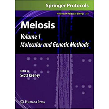 Meiosis: Volume 1, Molecular and Genetic Methods