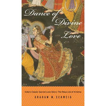 Dance of Divine Love: The Rasa Lila of Krish...
