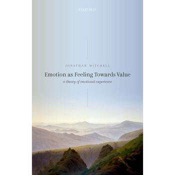 Emotion as Feeling Towards Value: A Theory o...