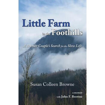 Little Farm in the Foothills: A Boomer Coupl...
