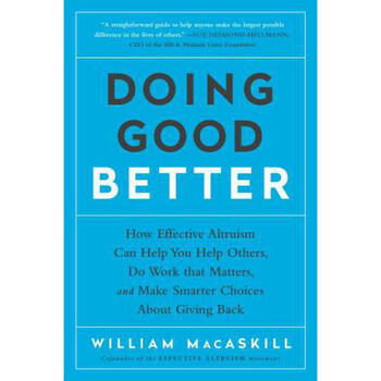 Doing Good Better: How Effective Altruism Ca... 英文原版