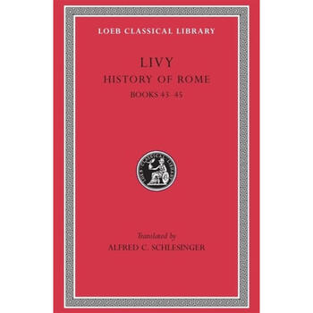 History of Rome, Volume XIII: Books 43-45