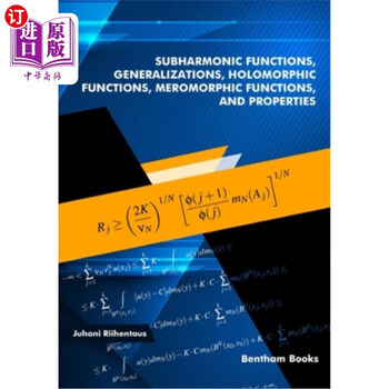 《海外直订Subharmonic Functions, Generalizations, Holomorphic Functions, Meromor 亚谐波函数，广义函数，全纯函数，亚纯函数 ...