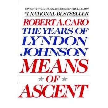 Means of Ascent: The Years of Lyndon Johnson II 英文原版