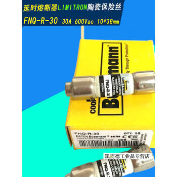 美国巴斯曼BUSSMANN保险丝管FNQ-R-30延时CC-TRON熔断器600V 30A FNQ-R-20 UL/CSA/CE600Vac ...