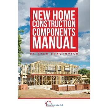 New Home Construction Components Manual