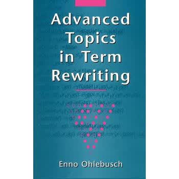 Advanced Topics in Term Rewriting