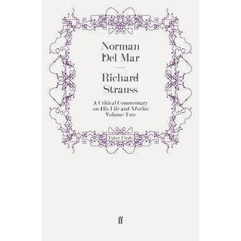 Richard Strauss: A Critical Commentary on Hi...