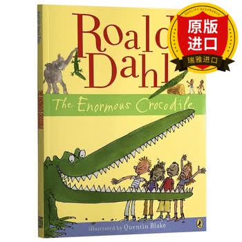巨大的鳄鱼 英文原版 The Enormous Crocodile 罗尔德达尔 Roald Dahl