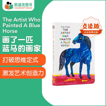 凯迪克图书 点读版 The Artist who painted a Blue Horse 画了一匹蓝马的艺术家 艾瑞·卡尔系列 英语启蒙 支持毛毛虫笔点读 英文原版