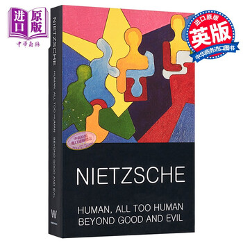 人类 所有人性和善恶的彼岸 Wordswotrth Human All Too Human Beyond Good and Evil 英文原版 Nietzsche F