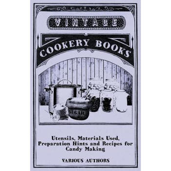 Utensils, Materials Used, Preparation Hints ...