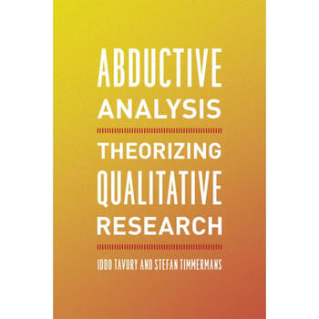 Abductive Analysis: Theorizing Qualitative R...