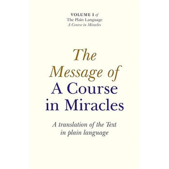 Message of A Course In Miracles, The - A tra...