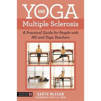 Yoga and Multiple Sclerosis: A Practical Gui...