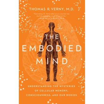 The Embodied Mind: Understanding the Mysteri...