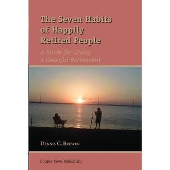 The Seven Habits of Happily Retired People