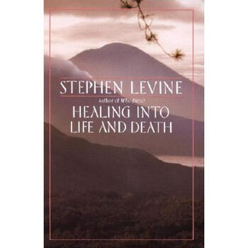 Healing Into Life and Death