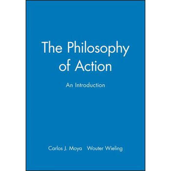 The Philosophy Of Action: An Introduction [W...