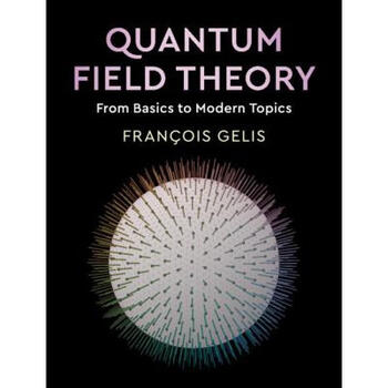 量子场论：从基础知识到现代话题 Quantum Field Theory: From B...