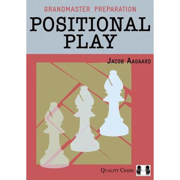 Grandmaster Preparation: Positional Play