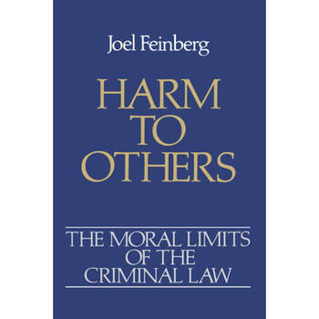Moral Limits of the Criminal Law: Volume 1: ...