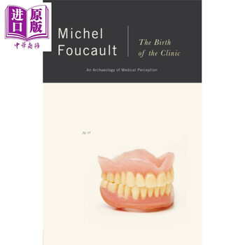 福柯 临床医学的诞生 英文原版 The Birth of the Clinic An Archaeology of Medical Perception Michel Foucault