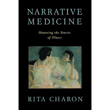 记述医生： 尊重病历 Narrative Medicine: Honoring the stories of illness