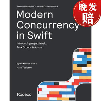 4周达】Modern Concurrency in Swift (Second Edition): Introducing Async/Await, Task Groups & Actors ...
