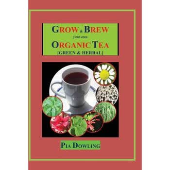 Grow & Brew Your Own Organic Tea: [Green & H...