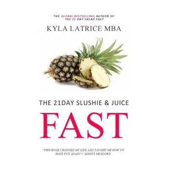 The 21 Day Slushie & Juice Fast