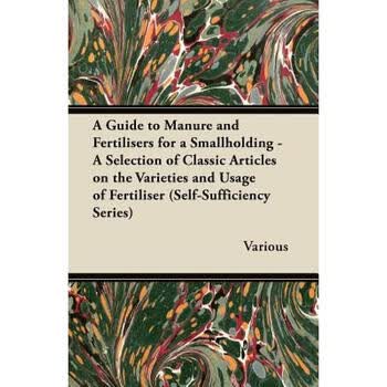 A   Guide to Manure and Fertilisers for a Sm...