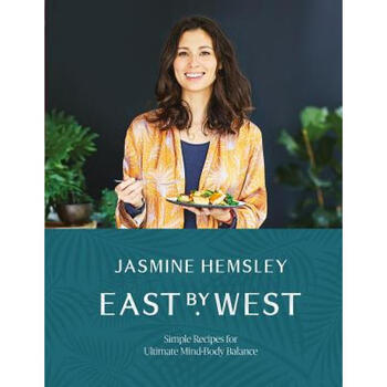 East by West: Simple Ayurvedic Recipes for U...