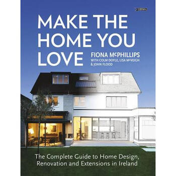 Make the Home You Love: The Complete Guide t...