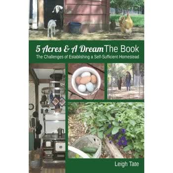 5 Acres & A Dream The Book: The Challenges o...