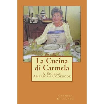 La Cucina di Carmela: A Sicilian American Co...