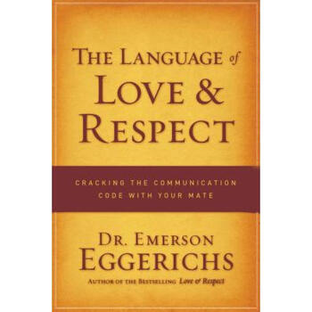 The Language of Love and Respect: Cracking t...