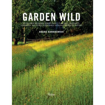 Garden Wild: Wildflower Meadows, Prairie-Sty...