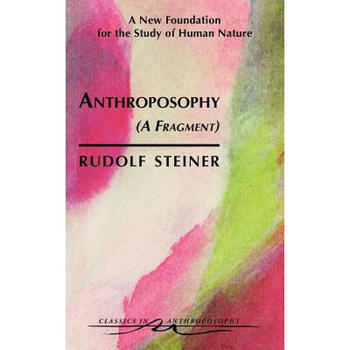 Anthroposophy (a Fragment): A New Foundation...