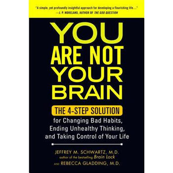 You Are Not Your Brain: The 4-Step Solution