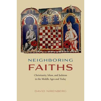 Neighboring Faiths: Christianity, Islam, and...