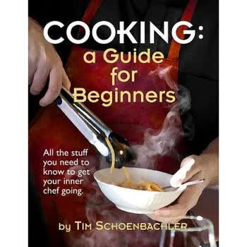 Cooking: A Guide for Beginners