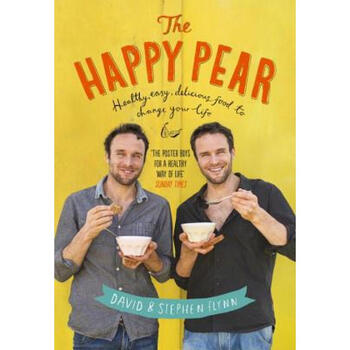 Happy Pear: Healthy, Easy, Delicious Food to...