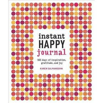 Instant Happy Journal: 365 Days of Inspirati...
