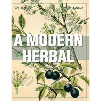 A Modern Herbal (Volume 2, I-Z and Indexes)