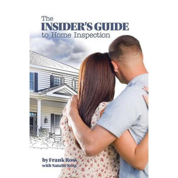 The Insider's Guide to Home Inspection